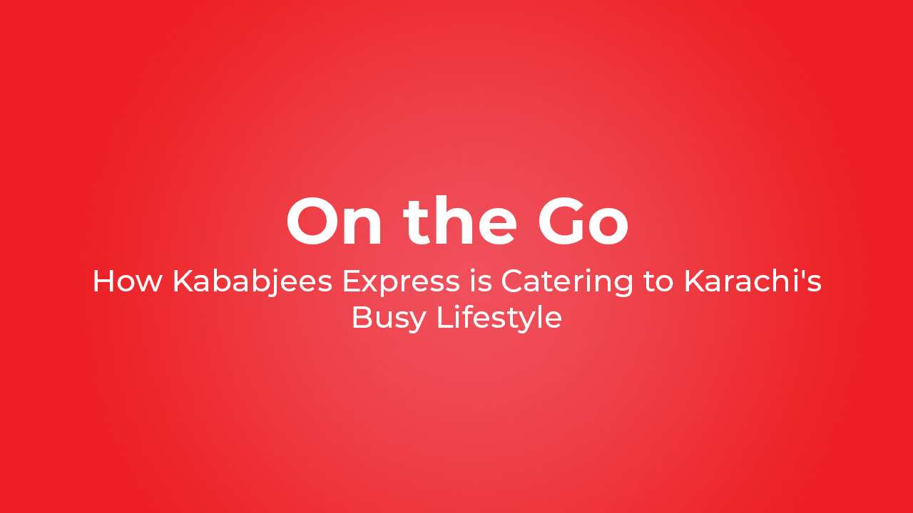 Kababjees Express: Quick, Delicious Meals for Karachi
